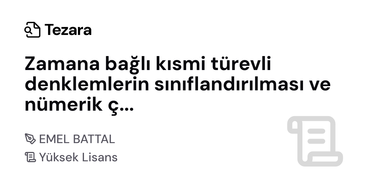 Zamana bağlı kısmi türevli denklemlerin sınıflandırılması ve nümerik ...