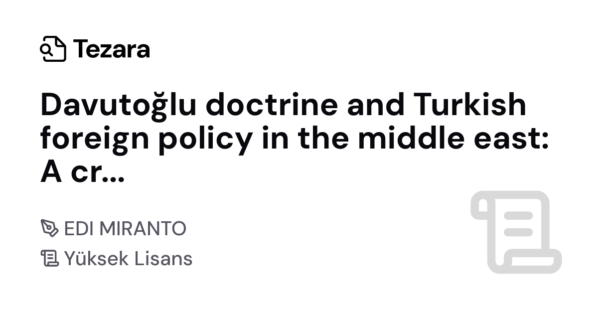 Davutoğlu doctrine and Turkish foreign policy in the middle east: A critical constructivist ...
