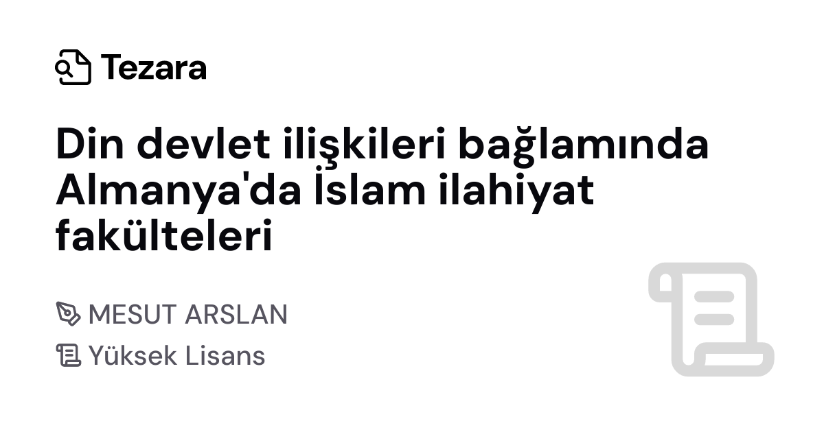 Din devlet ilişkileri bağlamında Almanya'da İslam ilahiyat fakülteleri | Tezler | Tezara