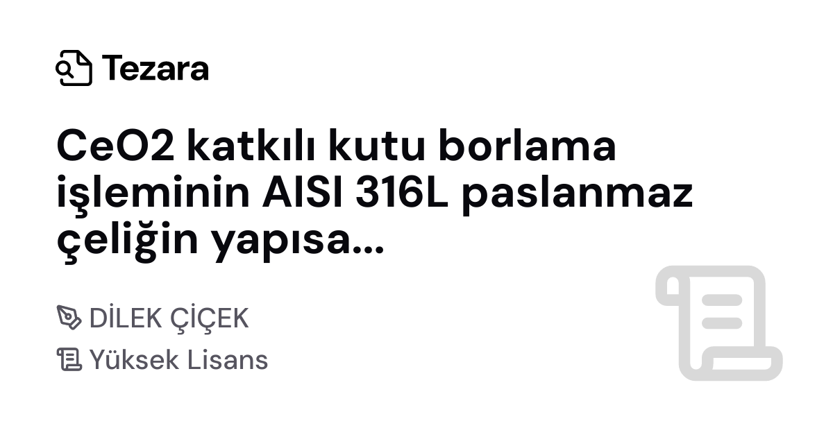 CeO2 katkılı kutu borlama işleminin AISI 316L paslanmaz çeliğin yapısal ...